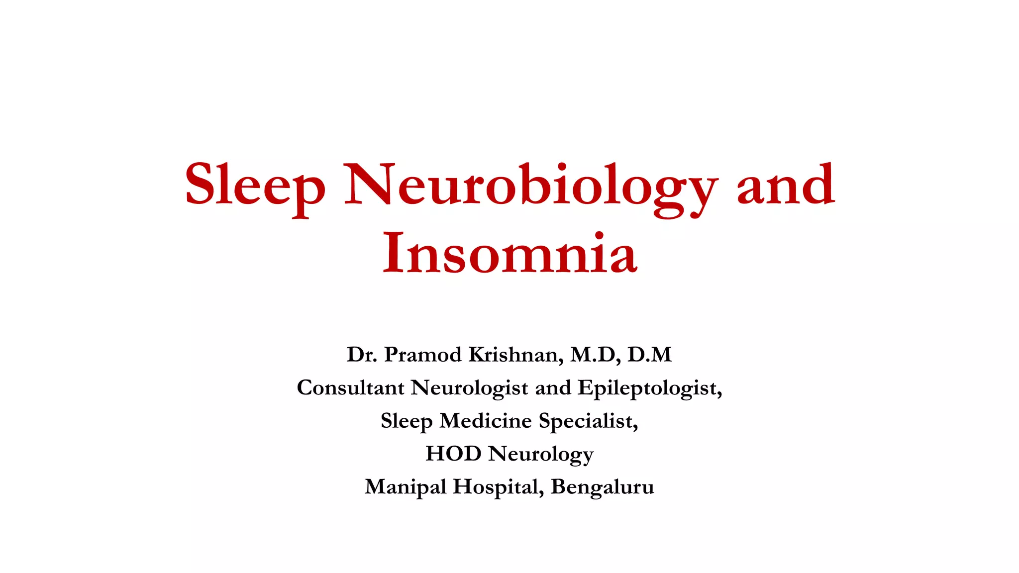Sleep Neurobiology and Insomnia.pptx