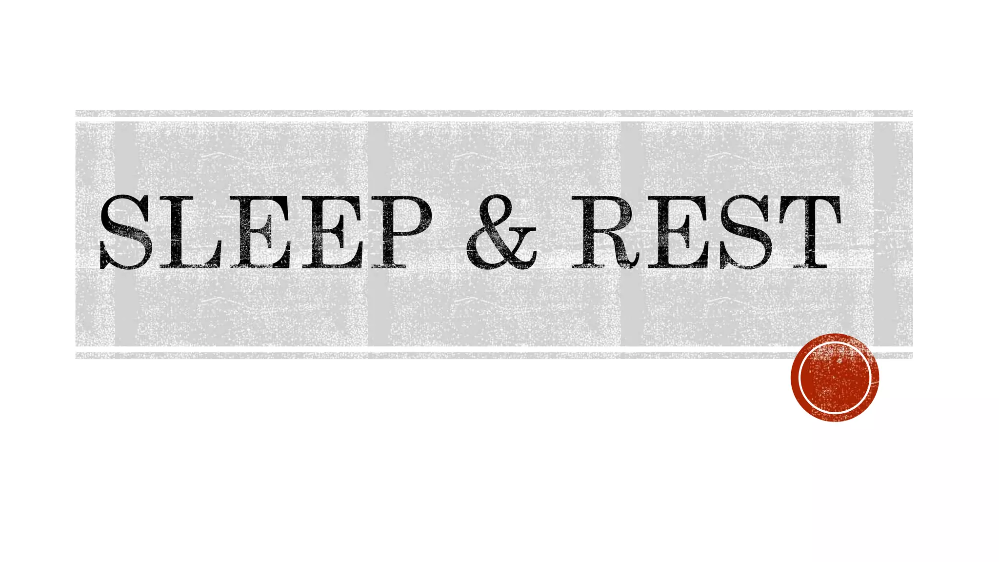 Sleep & rest | PPT