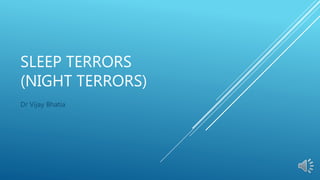 Sleep terrors (night terrors) | PPTX