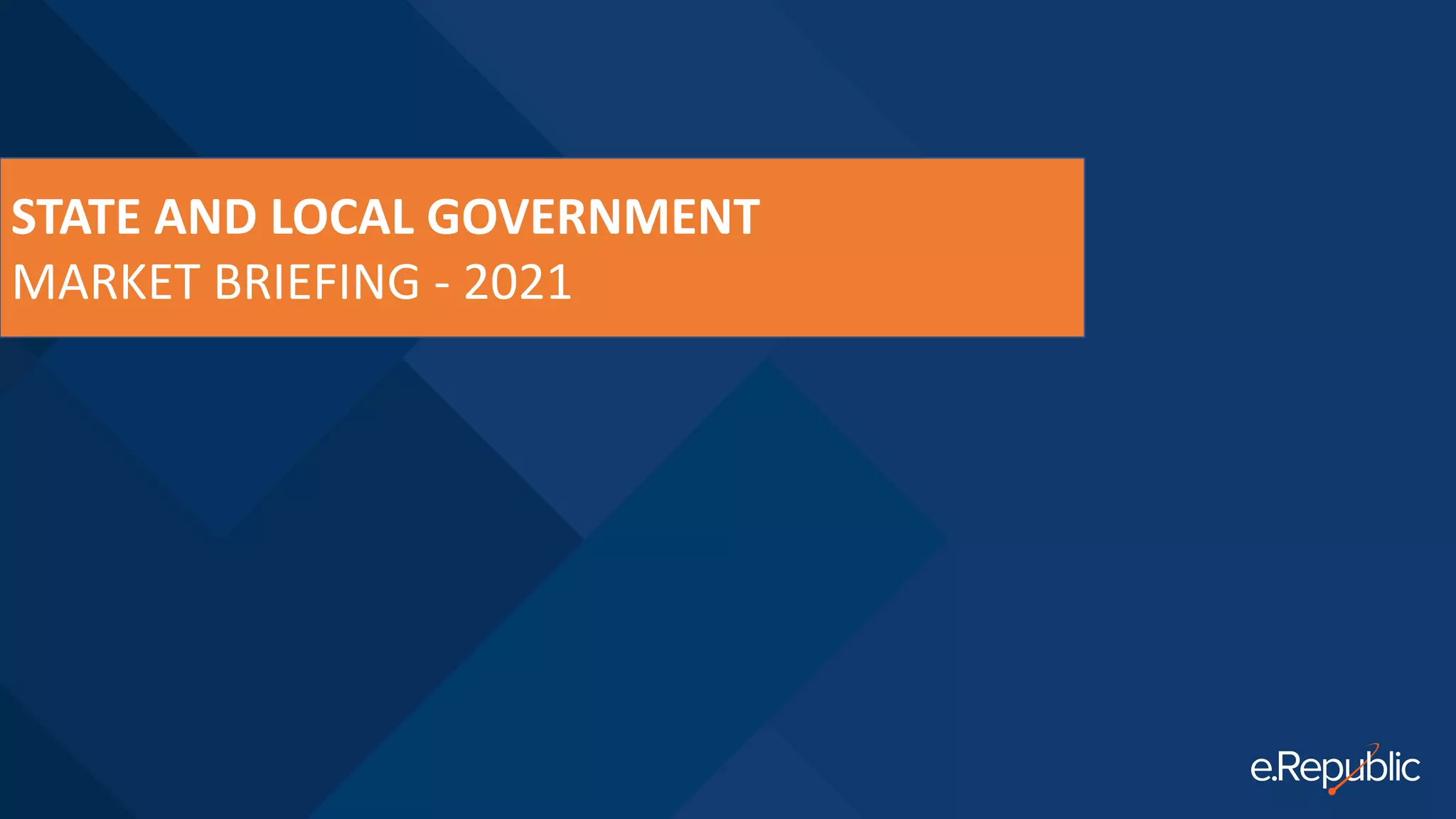 2021 State and Local Government Market Briefing | PPT