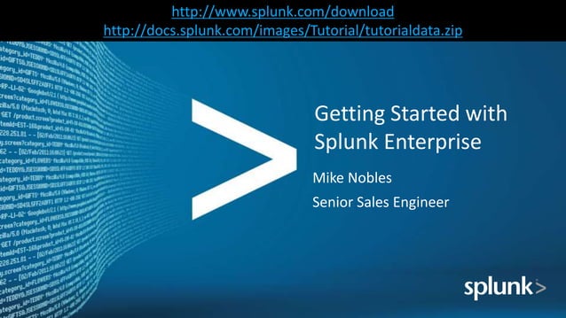 Getting Started with Splunk (Hands-On) | PPTX | Operating Systems | Computer Software and ...