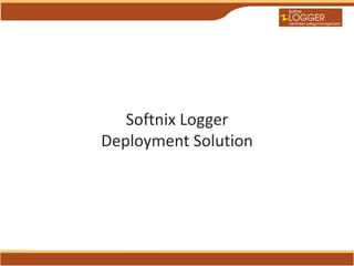 Softnix Logger Centralized Log Management | PPT