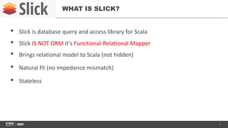 Reactive Database Access With Slick 3 | PPT