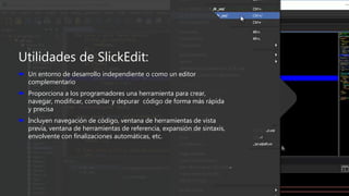 SlickEdit, Historia, Características más relevantes | PPTX