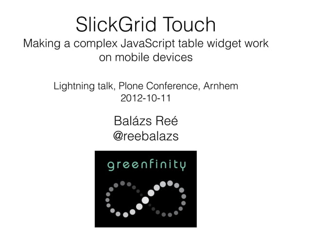 SlickGrid Touch: Making complex JavaScript widgets work on mobile devices | KEY