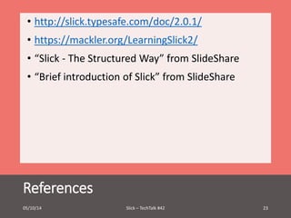 Slick – the modern way to access your Data | PPTX