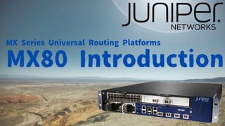 Juniper MX80 Introduction | PPT