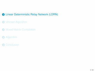 Multicasting in Linear Deterministic Relay Network by Matrix Completion | PPT