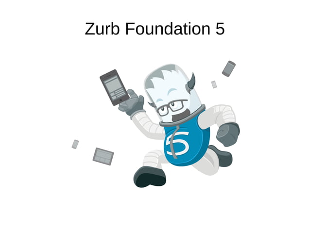 Zurb Foundation 5 | PPT