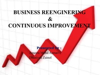 Business Process Reengineering vs Continuous Improvement | PPTX