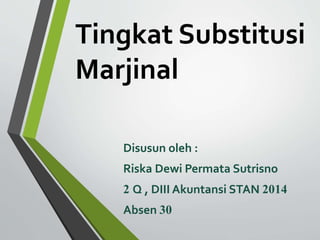 Tingkat Substitusi Marjinal | PPTX