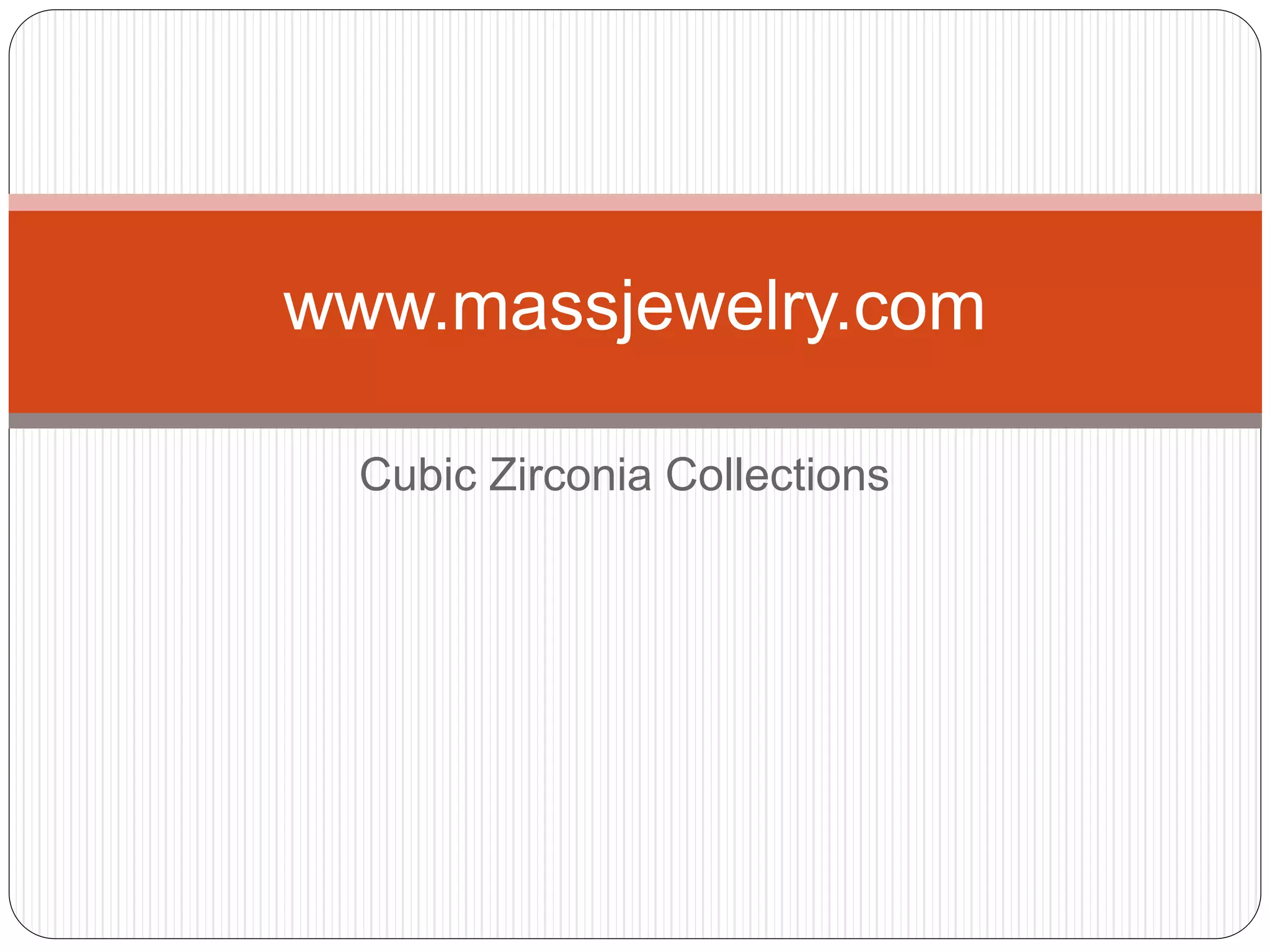 Massjewelry Cubic Zirconia Collections | PPT