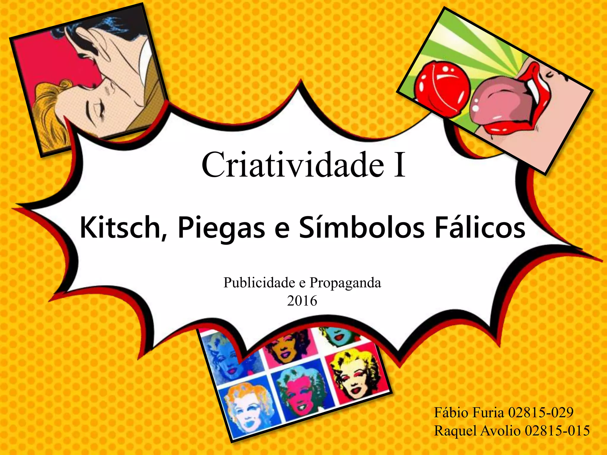 Criatividade, Kitsch e Símbolos na Propaganda | PPT