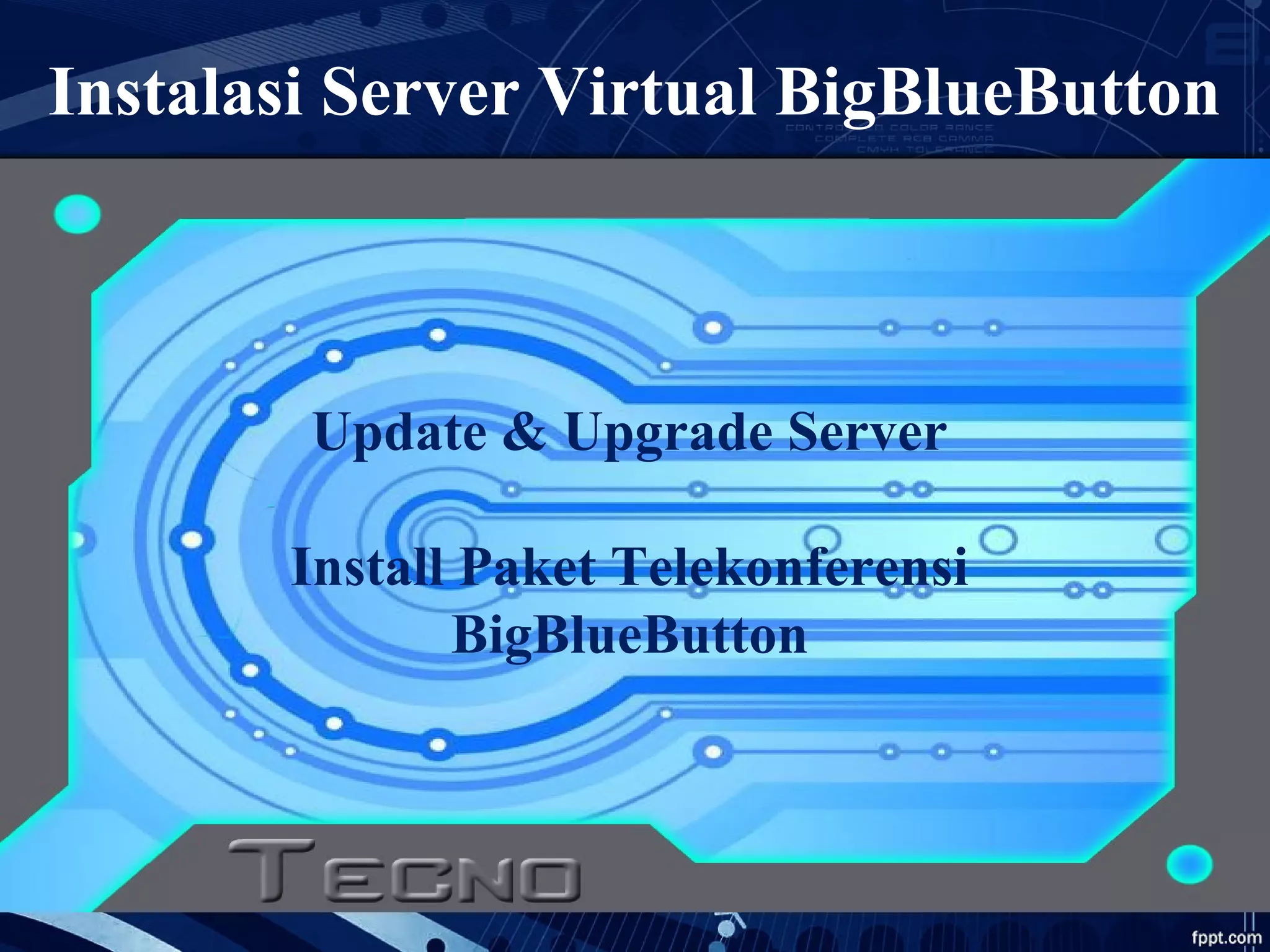Implementasi Virtual Server BigBlueButton | PPT