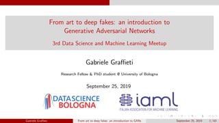 From art to deepfakes: an introduction to Generative Adversarial Networks | PPT