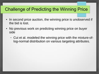 Predicting Winning Price in Real Time Bidding with Censored Data | PDF