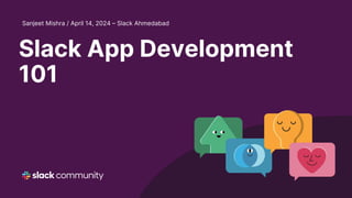 Slack Application Development 101 Slides | PPTX