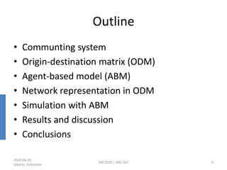 Constructing Origin-Destination Matrix (ODM) using Agent-Based Model (AMB) in Multiple Points ...