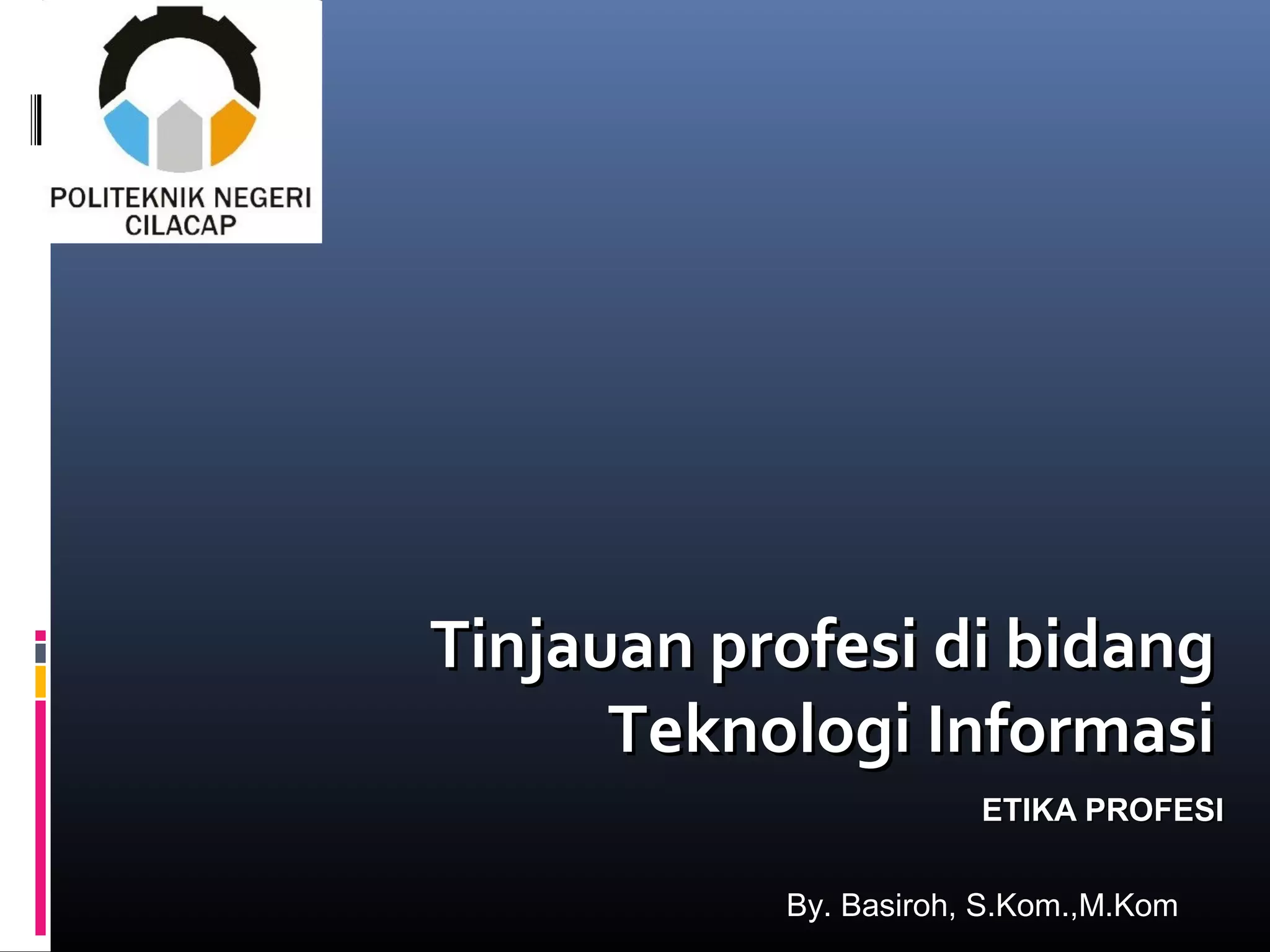 Slide 8-tinjauan-profesi-bidang-ti | PPT