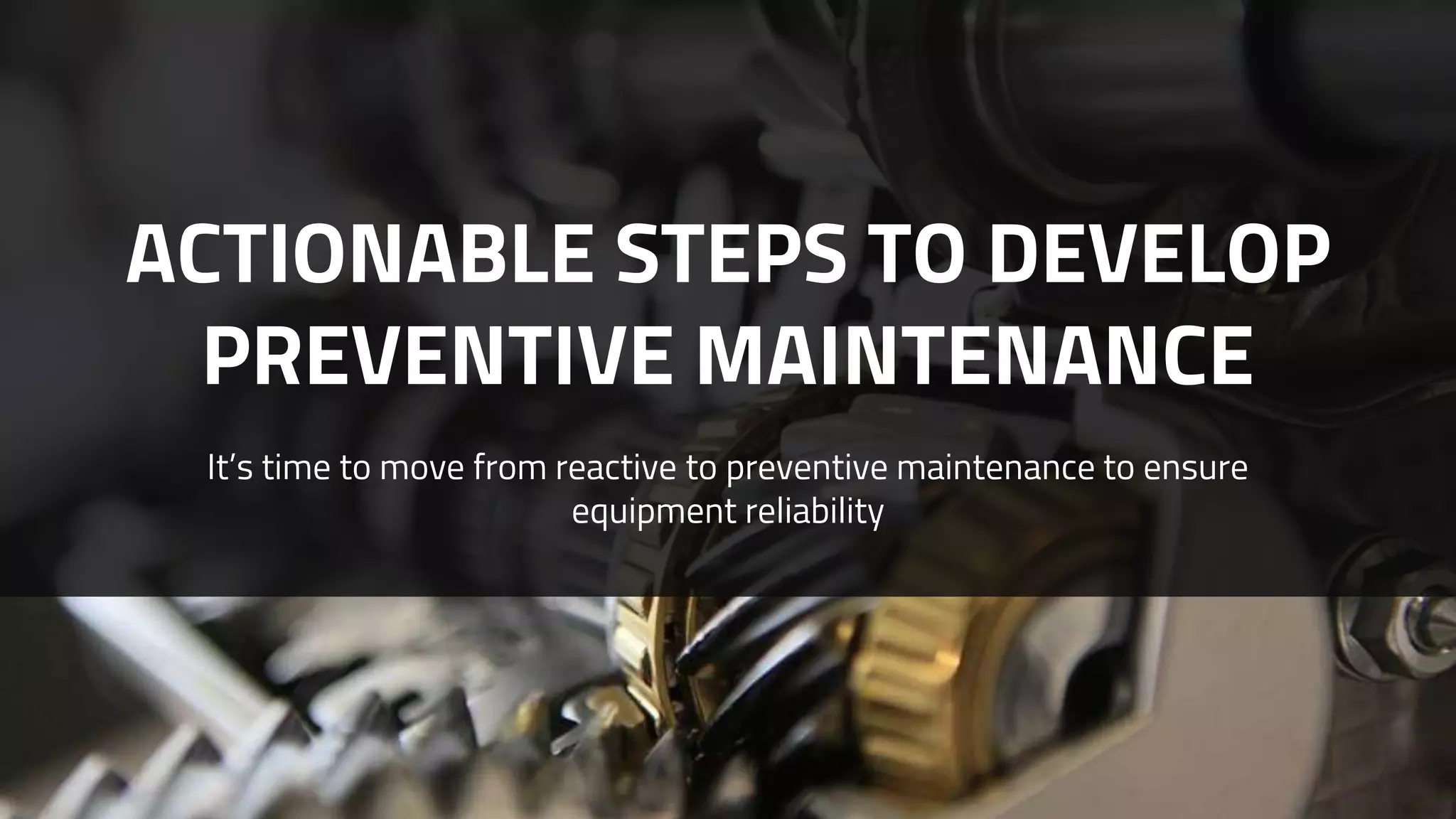 Actionable steps to develop preventive maintenance | PPTX | Business ...