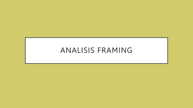 Analisis Framing.pptx