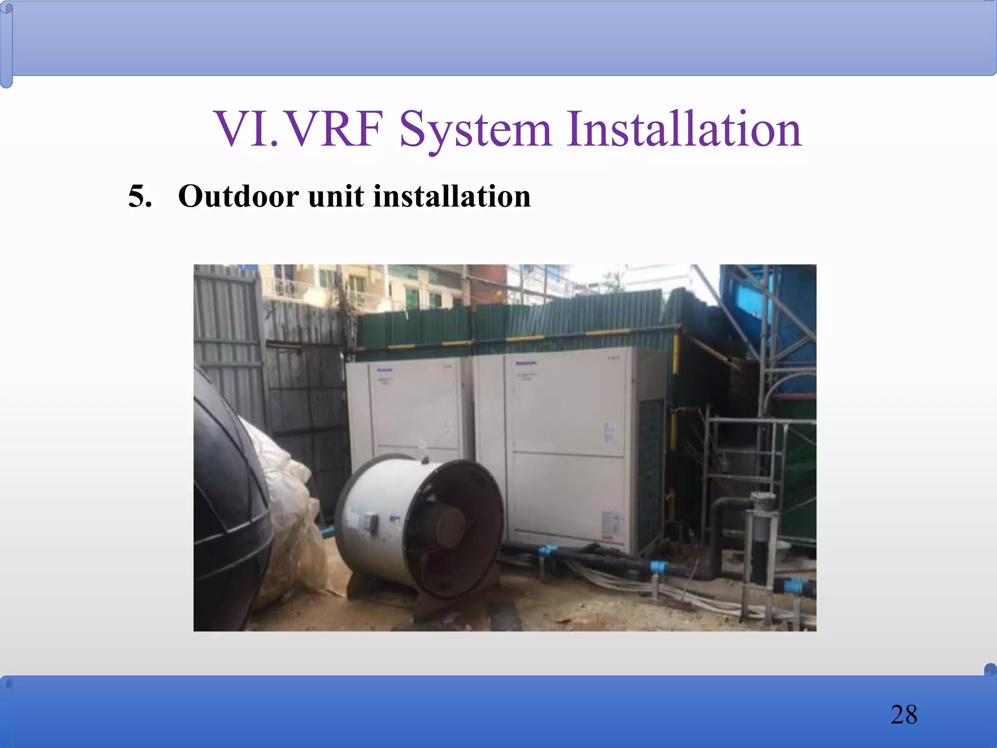 Design, Installation and Testing of the VRF System | PPTX