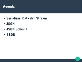 Serialisasi Data: JSON, JSON Schema, dan BSON | ODP