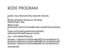 Slide music player menggunakan AIDE | PPTX