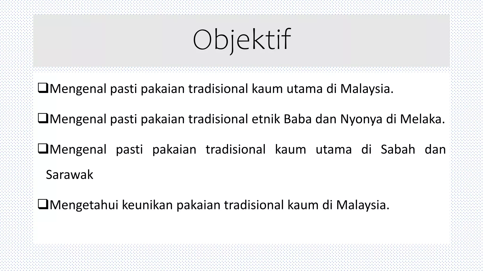 PAKAIAN TRADISIONAL MELAMBANGKAN KEUNIKAN IDENTITI BANGSA DI MALAYSIA ...