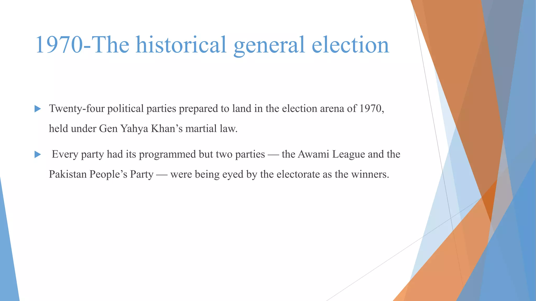 1970 elections in East & west Pakistan | PPTX