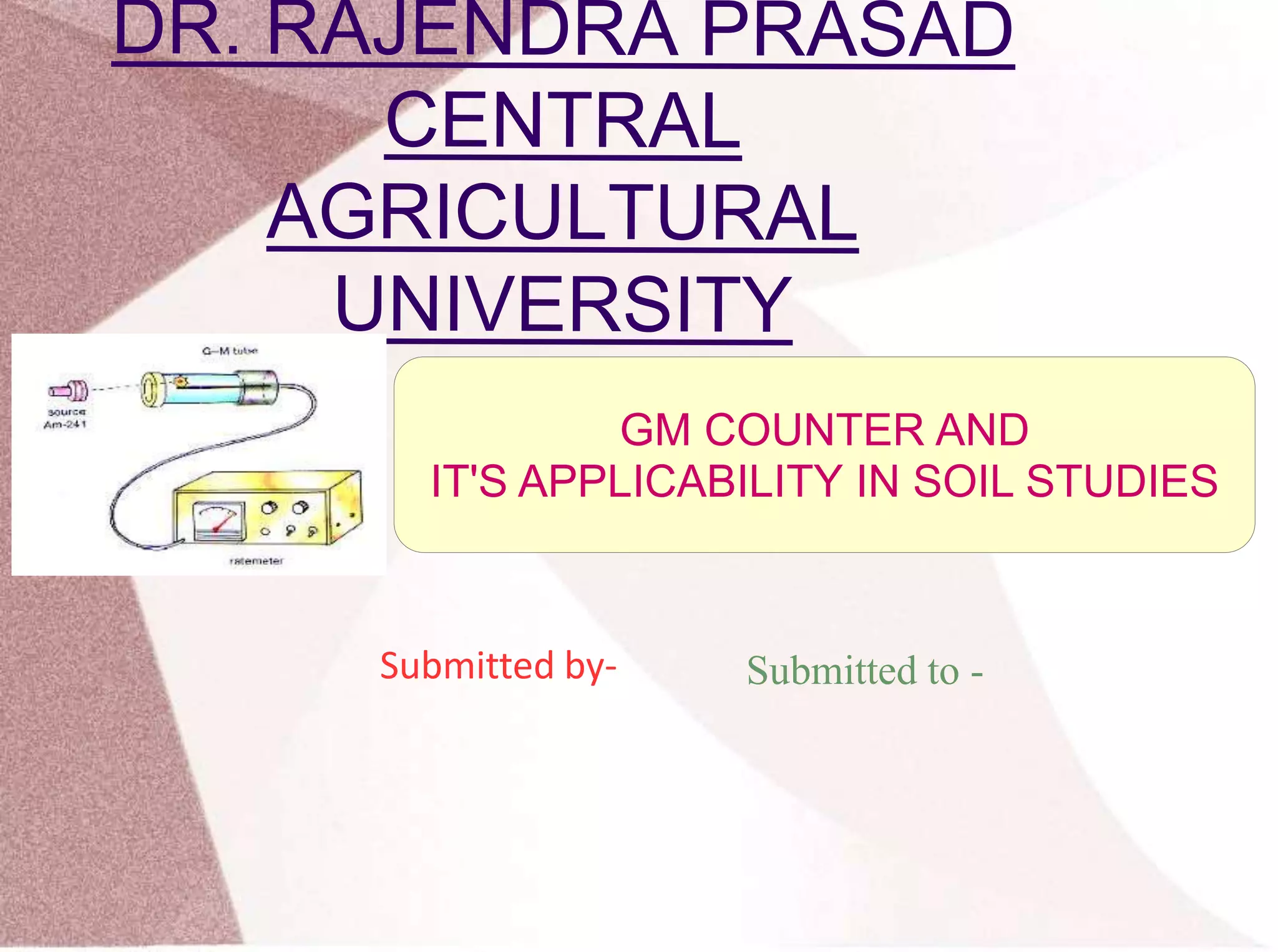 GM Counter and application in soil studies | PPTX