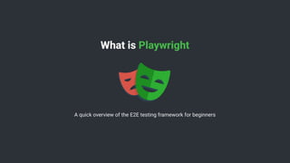 Playwright Begginers Presentation | PDF