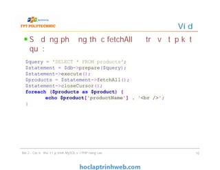 Bài 2 Các kỹ thuật lập trình MySQL với PHP nâng cao - Xây dựng ứng dụng web | PPT