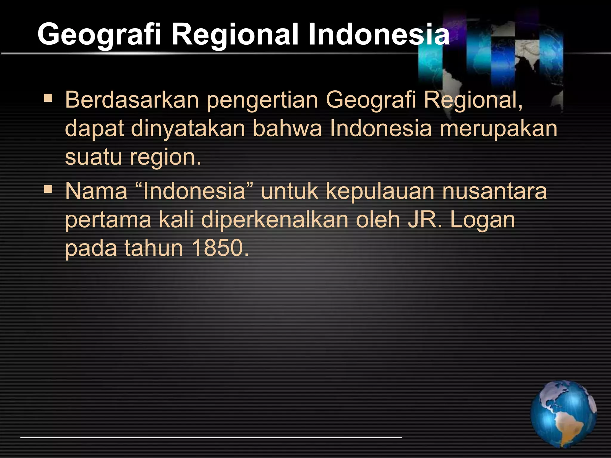 Geografi Regional Indonesia | PPTX