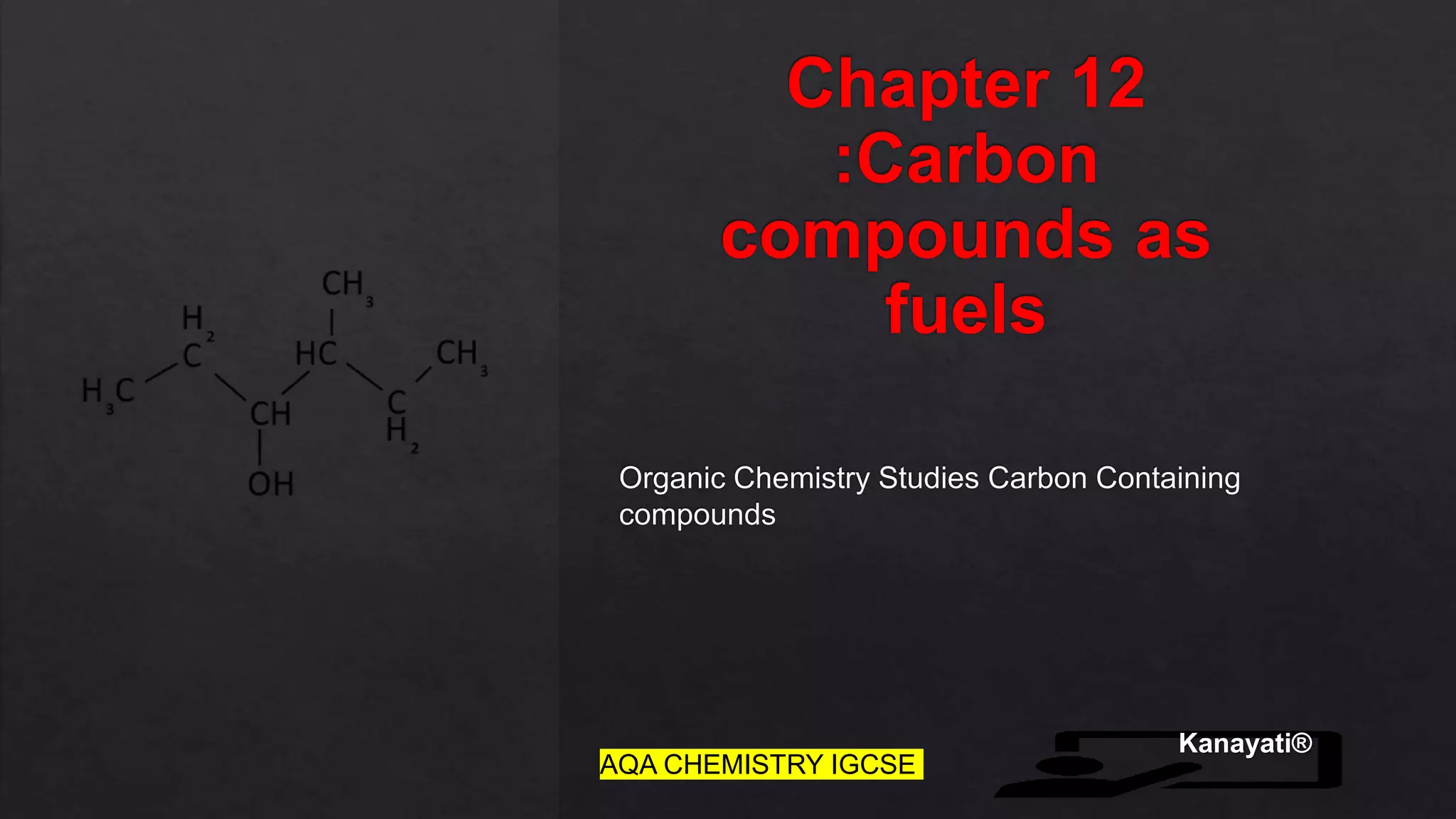 AQA Iinternational GCSE Chapter 12 :Carbon compounds as fuels(VERSION 1 ...