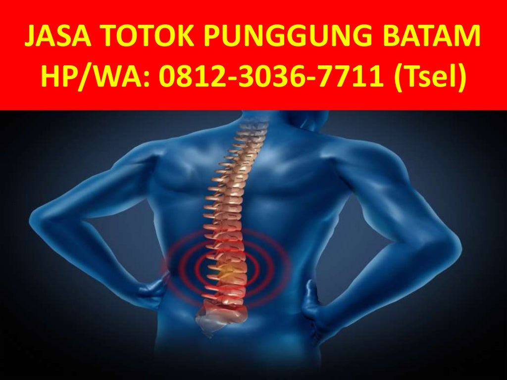 Totok Punggung Bengkong Batam 0812 3036 7711 Wa
