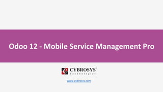 Odoo 12 - Mobile Service Management Pro | PPT