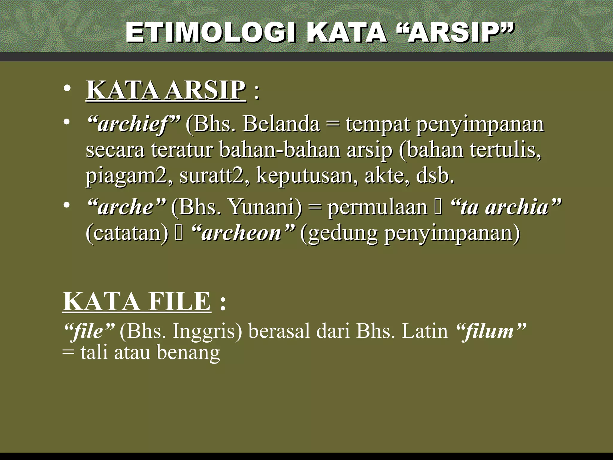 Slide 1 etimologi arsip & penggolongan | PPT