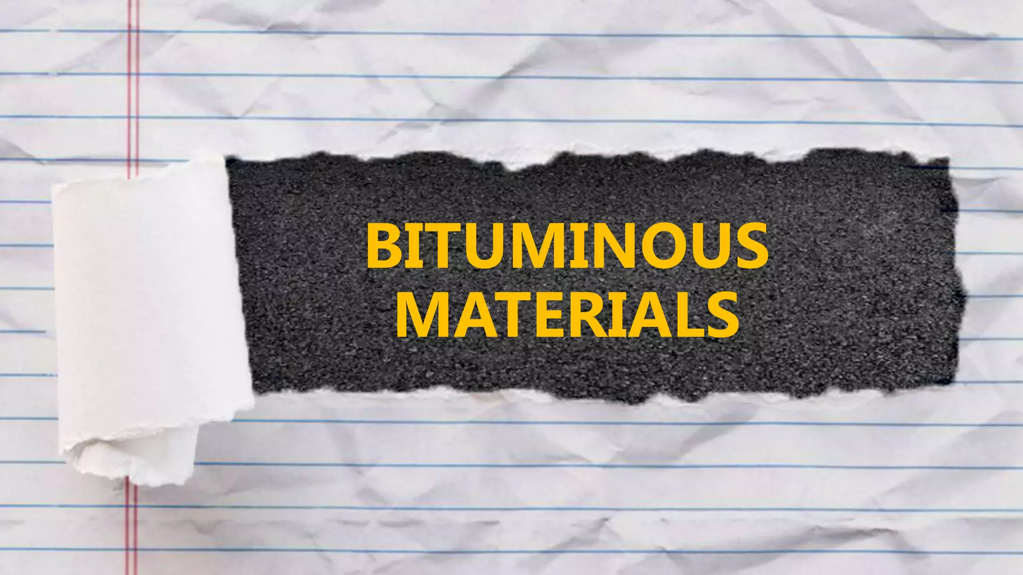 Bituminous Materials | PPTX