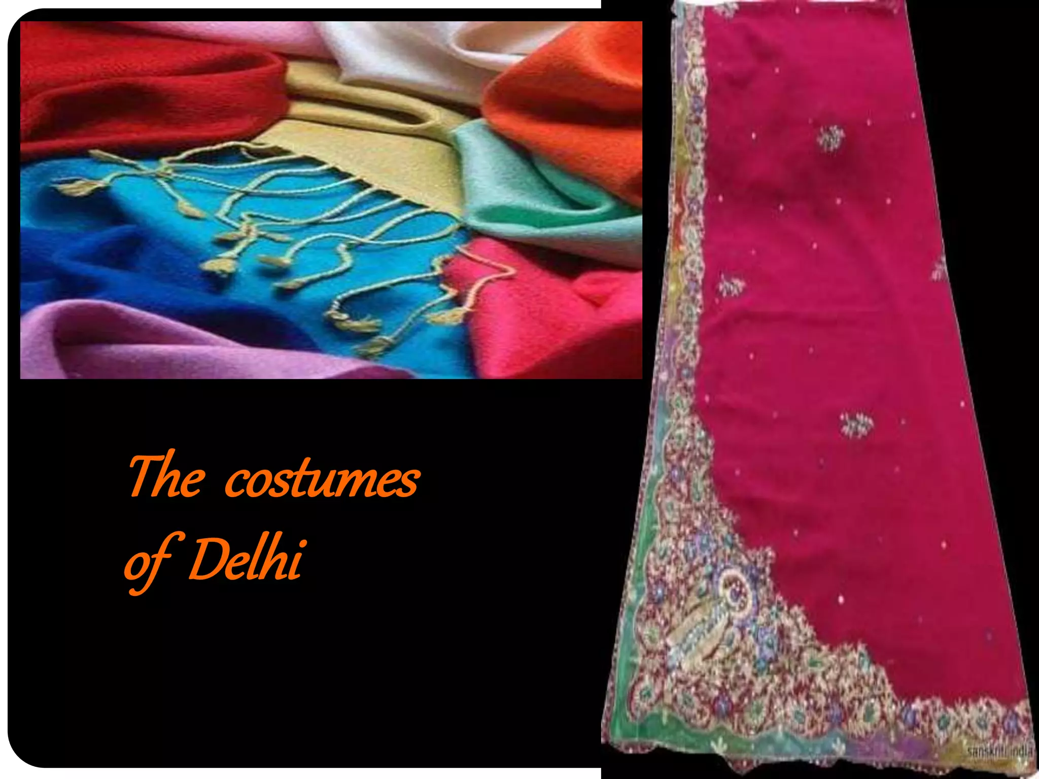 The costumes of Delhi | PPTX
