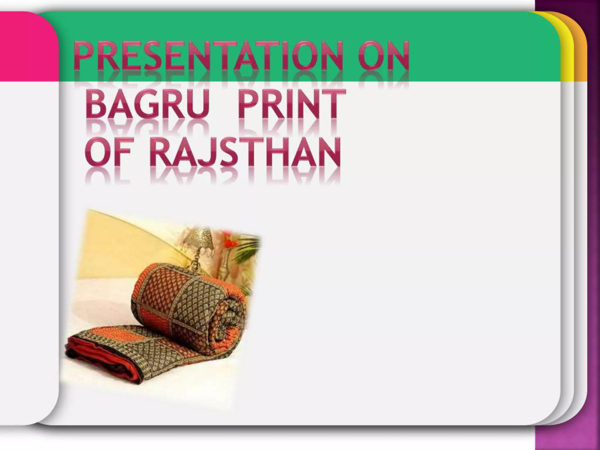 PRESENTATION ON BAGRU PRINT OF RAJASTHAN | PPTX