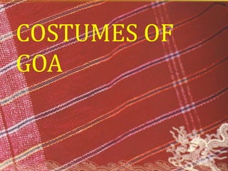 COSTUMES OF GOA | PPTX