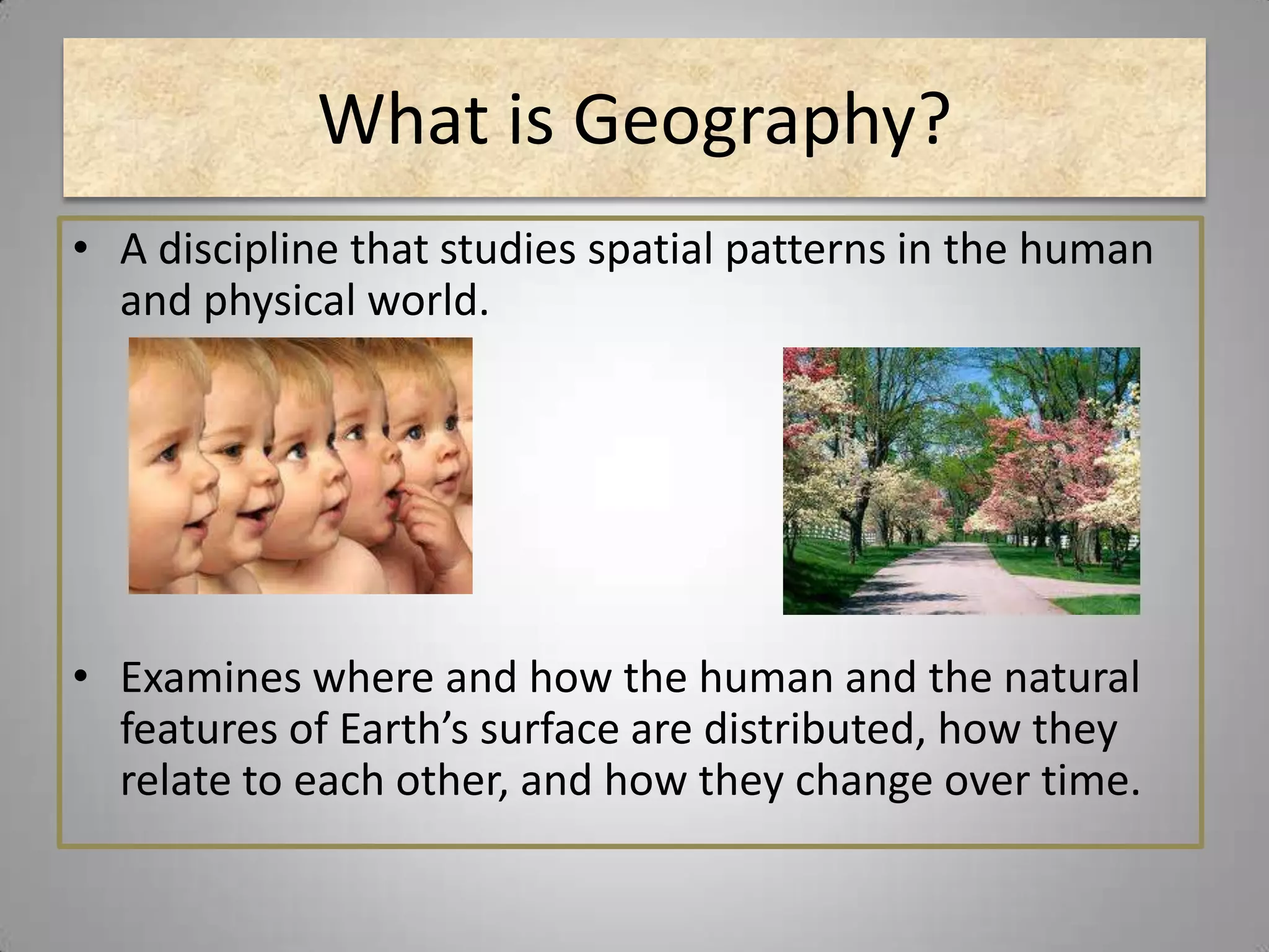 Slide1 introduction to geography | PPTX