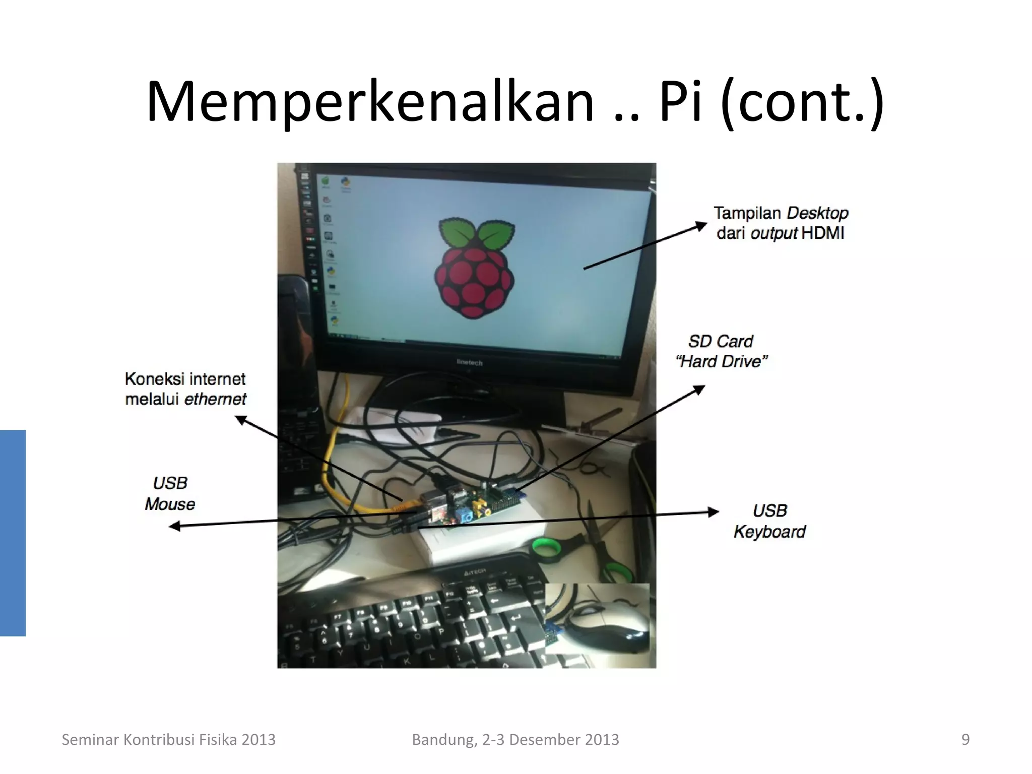 Raspberry Pi: Solusi murah untuk pendidikan pemrograman dasar dan dasar-dasar kontrol | PPT