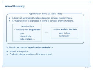Hyperfunction method for numerical integration and Fredholm integral equations of the second ...