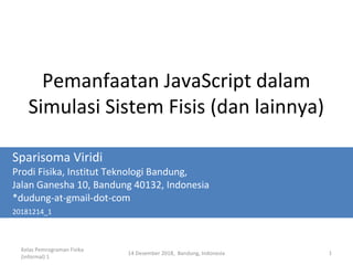 Pemanfaatan JavaScript dalam Simulasi Sistem Fisis (dan lainnya) | PPT