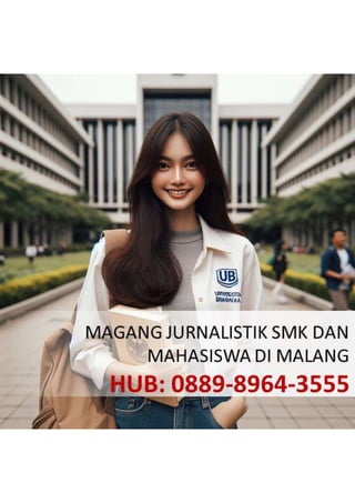 Hub 0899-8964-3555 Temukan panduan lengkap tempat magang jurnalistik di Malang | PDF