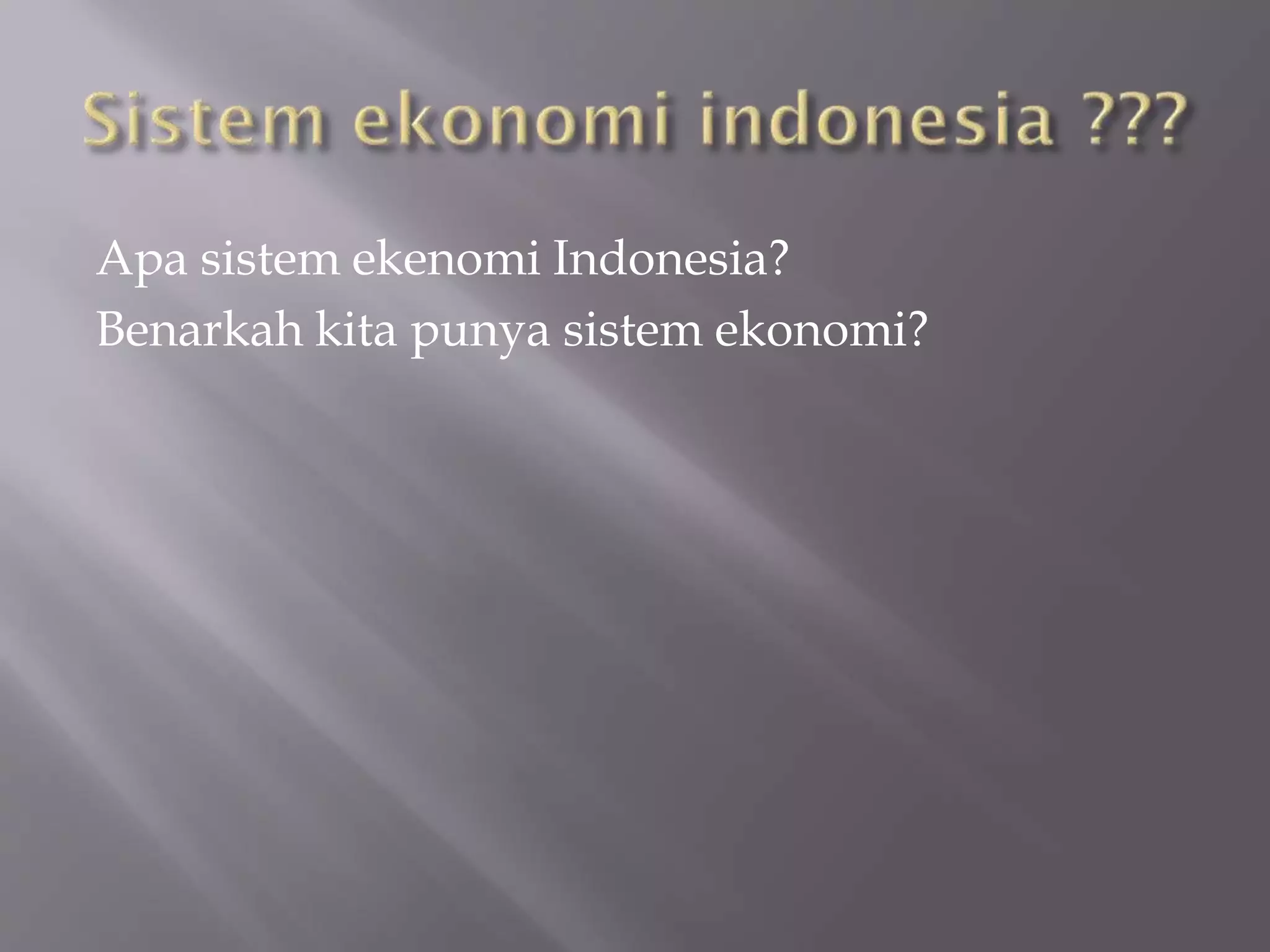 Slide 3 Sistem Ekonomi Indonesia.pdf