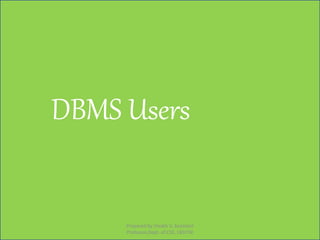 Slide 4 dbms users | PPTX