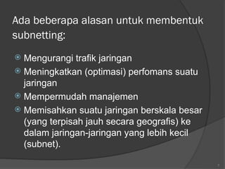 Subnetting: Pengertian, Contoh, Tujuan, dan Fungsinya.ppt